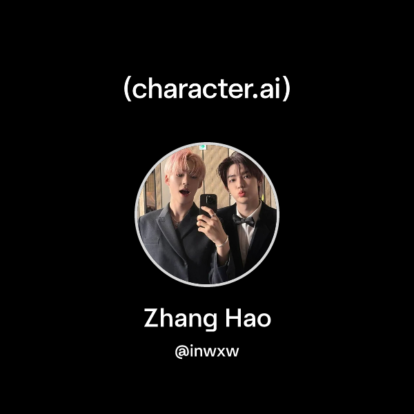 Chat with Zhang Hao | character.ai | Personalized AI for every moment ...