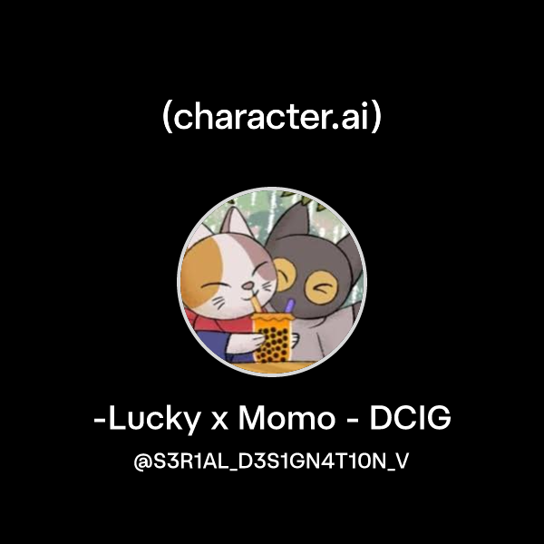 Chat with -Lucky x Momo - DCIG | character.ai | AI Chat, Reimagined–Your Words. Your World.