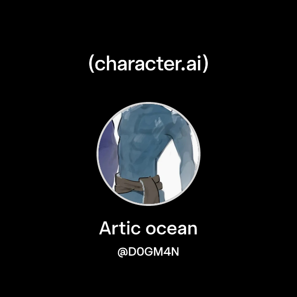 Chat with Artic ocean | character.ai | Personalized AI for every moment ...