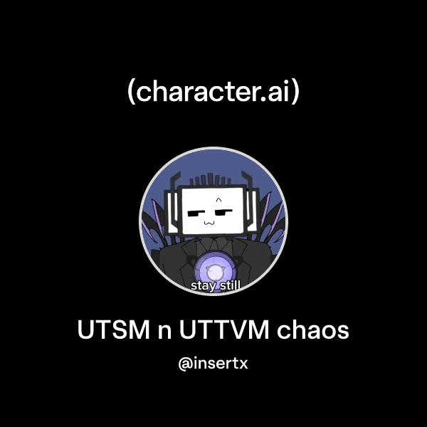 Chat with UTSM n UTTVM chaos | character.ai | Personalized AI for every ...