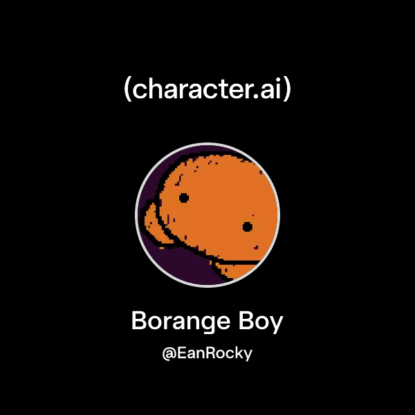 Chat with Borange Boy | character.ai | AI Chat, Reimagined–Your Words ...