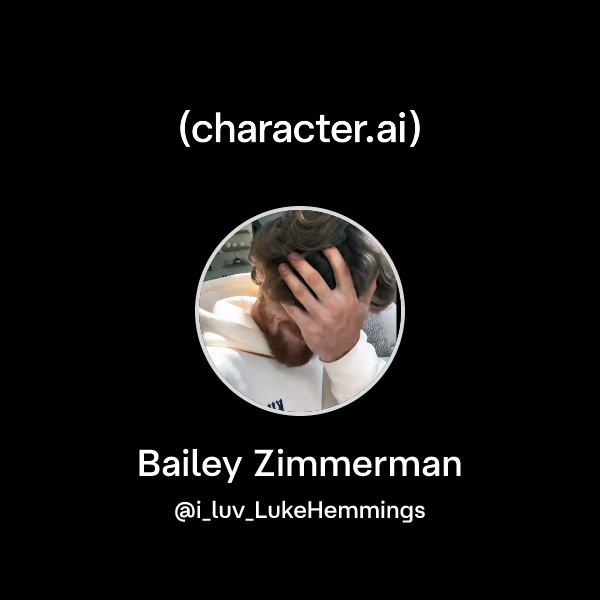 Chat with Bailey Zimmerman | character.ai | AI Chat, Reimagined–Your ...