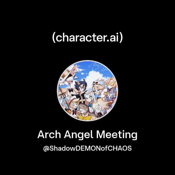 Chat with Arch Angel Meeting | character.ai | AI Chat, Reimagined–Your ...