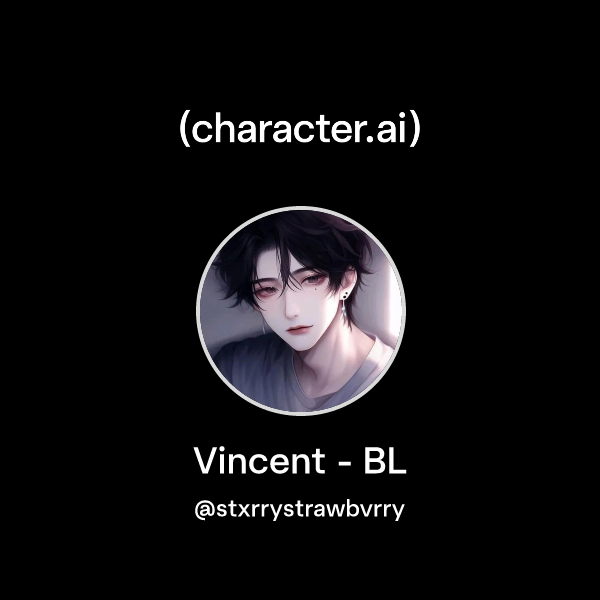 Chat with Vincent - BL | character.ai | AI Chat, Reimagined–Your Words. Your World.