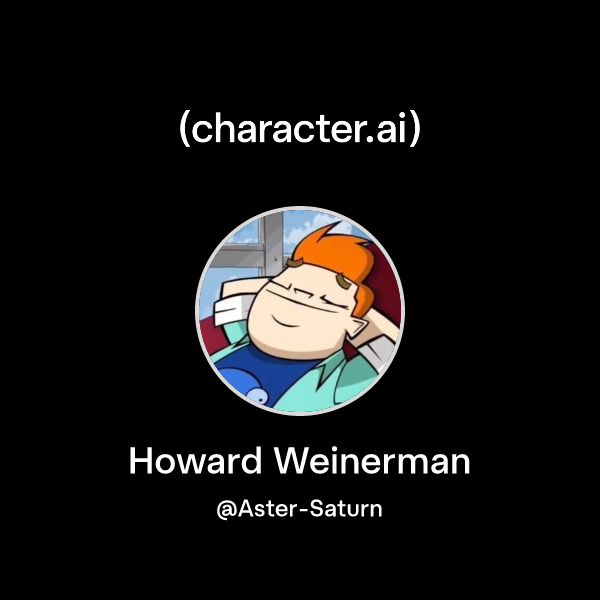 Chat with Howard Weinerman | character.ai | Personalized AI for every ...