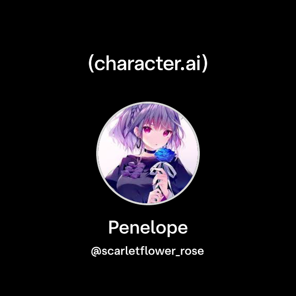 Chat with Penelope | character.ai | Personalized AI for every moment of ...