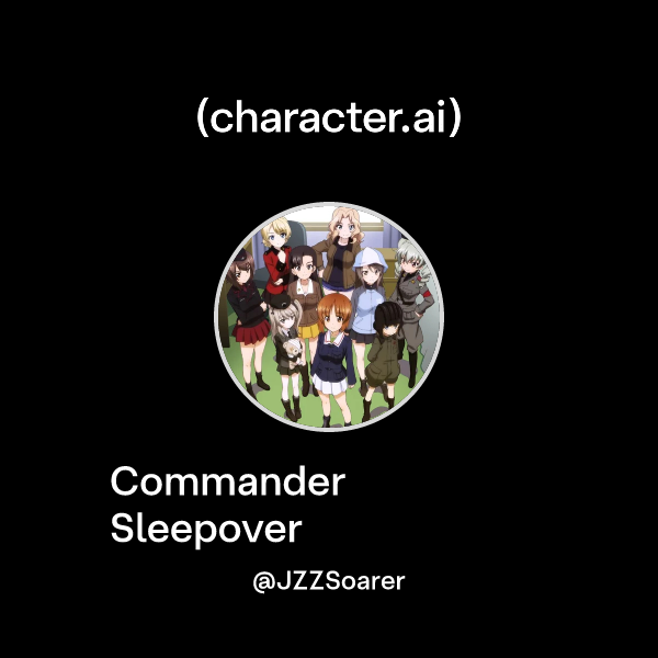 Chat with Commander Sleepover | character.ai | AI Chat, Reimagined–Your ...
