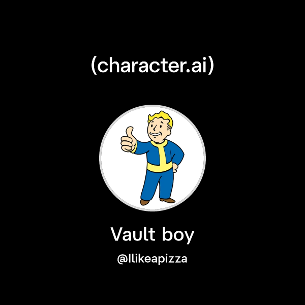 Chat with Vault boy | character.ai | Personalized AI for every moment ...