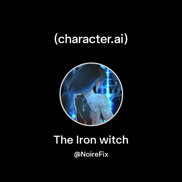 Chat with The Iron witch | character.ai | AI Chat, Reimagined–Your ...