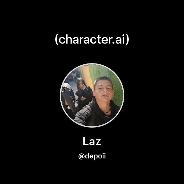 Chat with Laz | character.ai | Personalized AI for every moment of your day