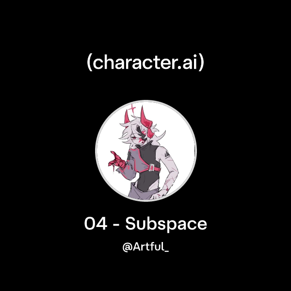 Chat with 04 - Subspace | character.ai | AI Chat, Reimagined–Your Words ...