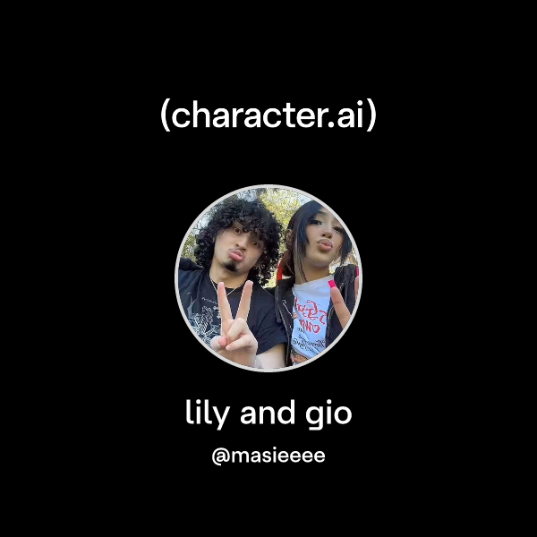 Chat with lily and gio | character.ai | AI Chat, Reimagined–Your Words ...
