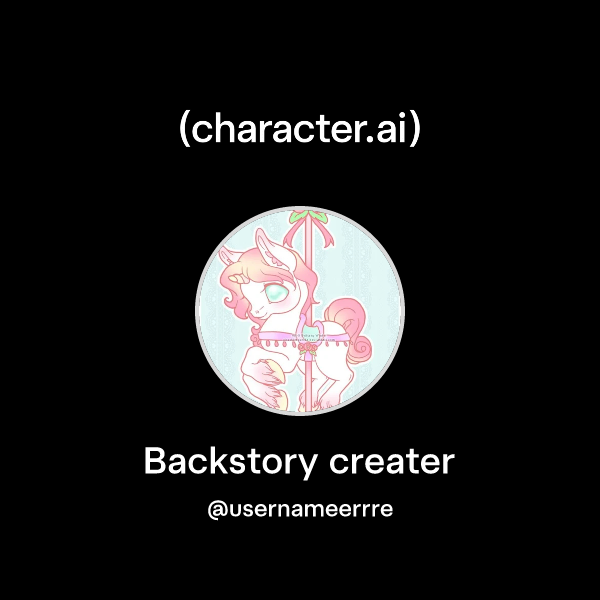 Chat with Backstory creater | character.ai | Personalized AI for every moment of your day