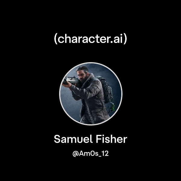 Chat with Samuel Fisher | character.ai | Personalized AI for every ...
