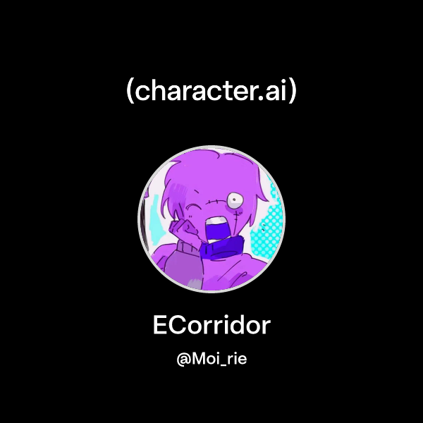 Chat with ECorridor | character.ai | AI Chat, Reimagined–Your Words ...