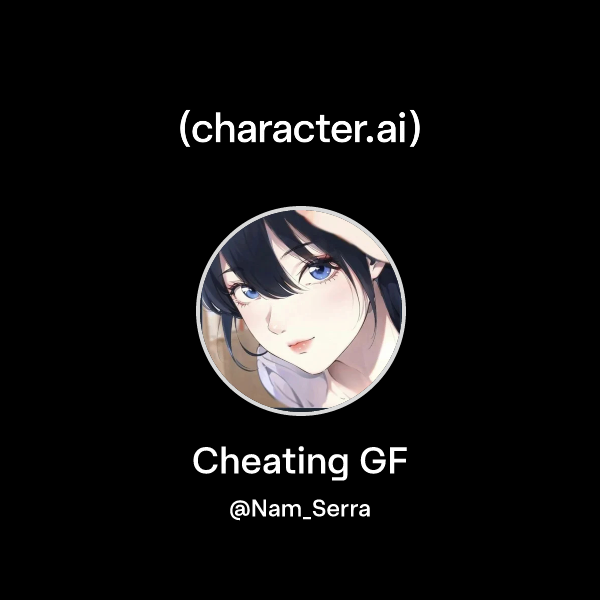 Chat with Cheating GF | character.ai | AI Chat, Reimagined–Your Words ...