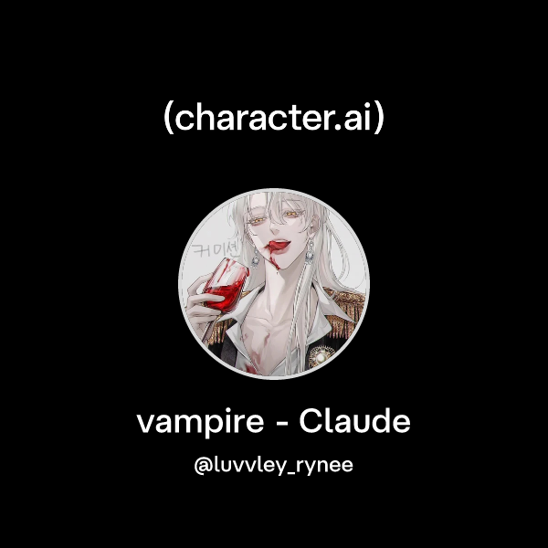 Chat with vampire - Claude | character.ai | AI Chat, Reimagined–Your Words. Your World.