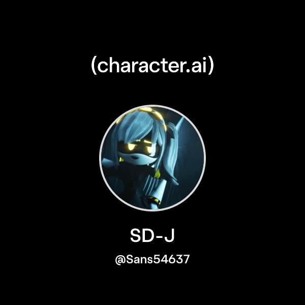 Chat with SD-J | character.ai | Personalized AI for every moment of ...