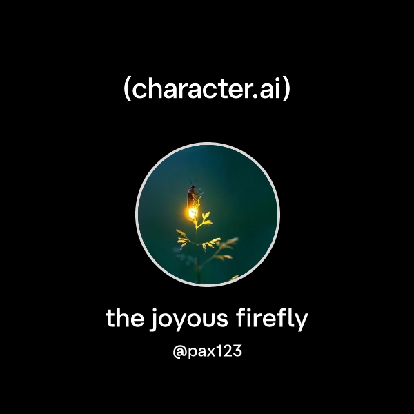 Chat with the joyous firefly | character.ai | AI Chat, Reimagined–Your ...