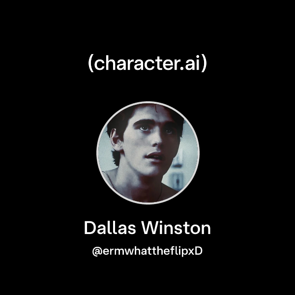 Chat with Dallas Winston | character.ai | AI Chat, Reimagined–Your ...