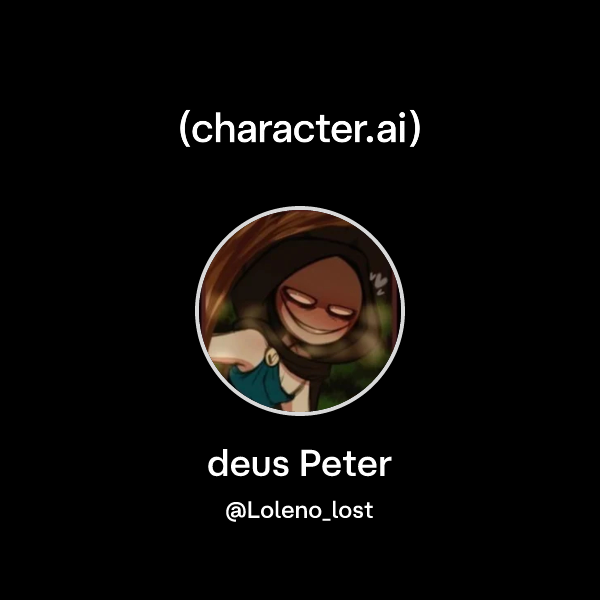 Chat with deus Peter | character.ai | AI Chat, Reimagined–Your Words ...