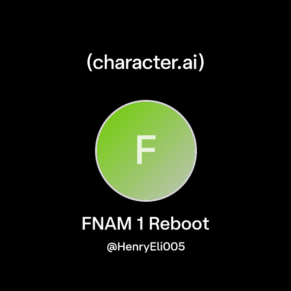 Chat with FNAM 1 Reboot | character.ai | AI Chat, Reimagined–Your Words ...