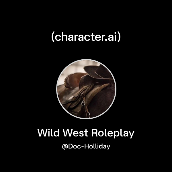 Chat with Wild West Roleplay | character.ai | AI Chat, Reimagined–Your ...