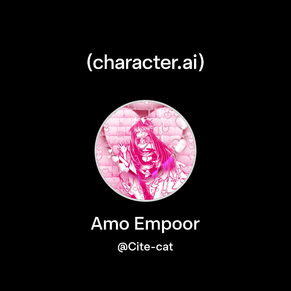 Chat with Amo Empoor | character.ai | Personalized AI for every moment ...