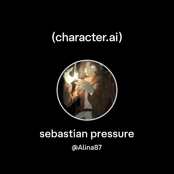 Chat with sebastian pressure | character.ai | AI Chat, Reimagined–Your ...