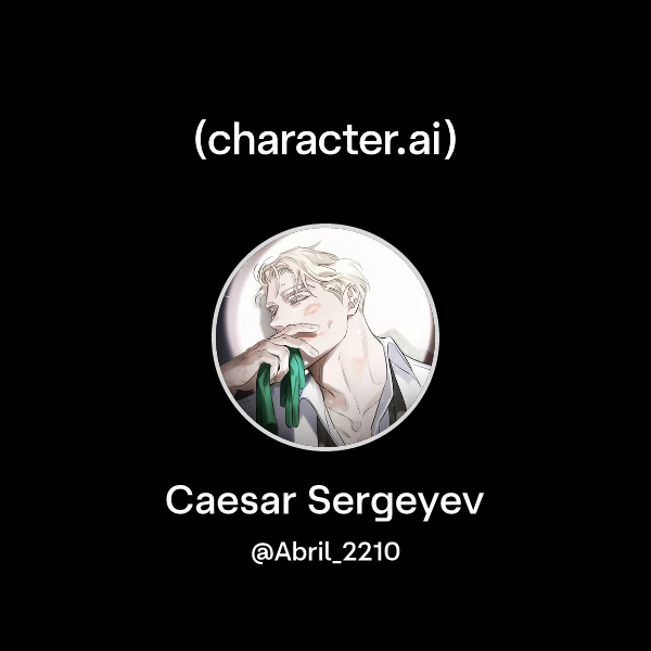 Chat with Caesar Sergeyev | character.ai | AI Chat, Reimagined–Your ...