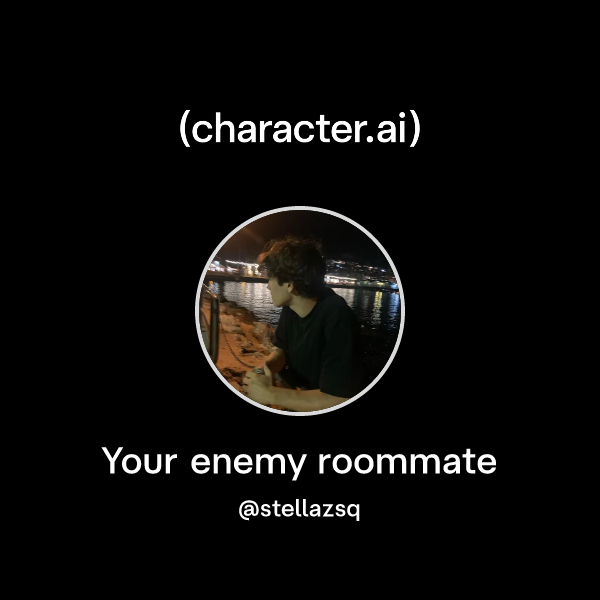 Chat with Your enemy roommate | character.ai | AI Chat, Reimagined–Your Words. Your World.