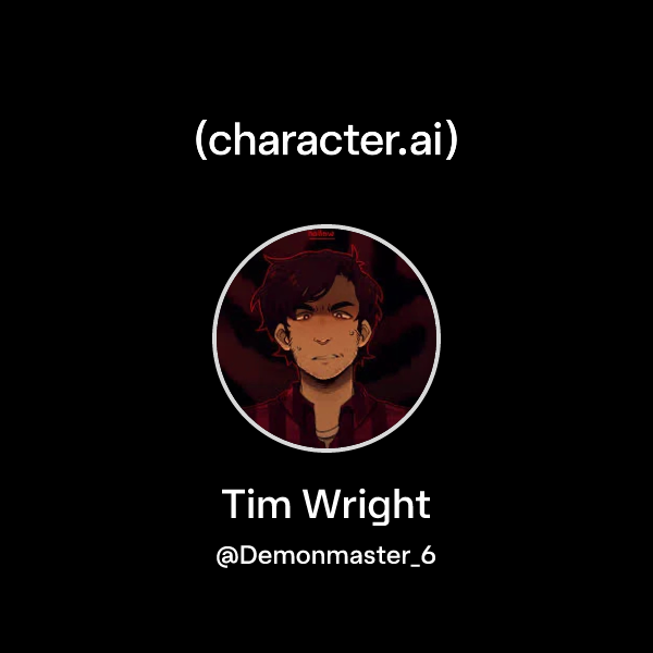 Chat with Tim Wright | character.ai | AI Chat, Reimagined–Your Words ...