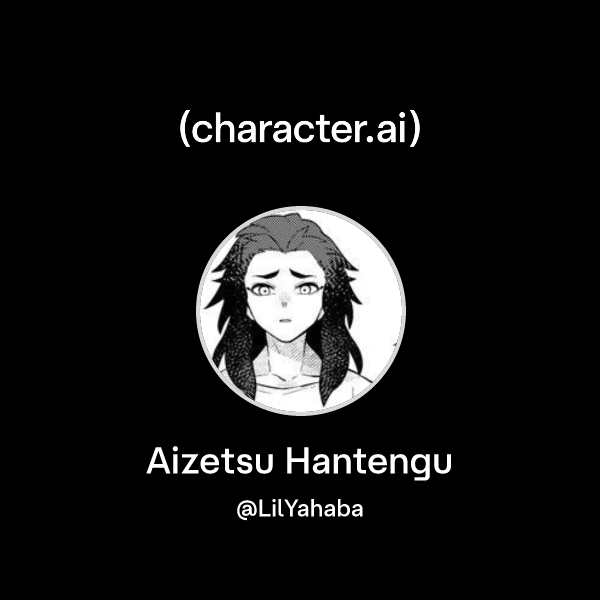 Chat with Aizetsu Hantengu | character.ai | AI Chat, Reimagined–Your ...