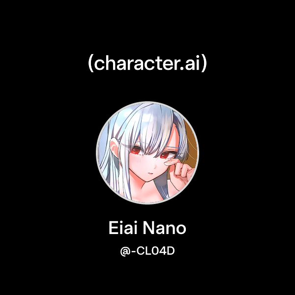 Chat with Eiai Nano | character.ai | Personalized AI for every moment ...