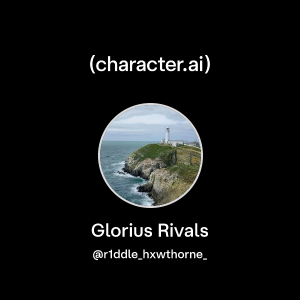 Chat with Glorius Rivals | character.ai | AI Chat, Reimagined–Your ...