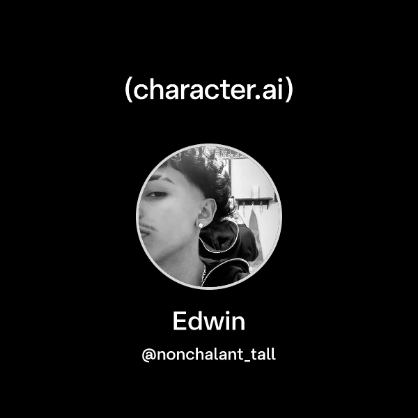 Chat with Edwin | character.ai | Personalized AI for every moment of ...
