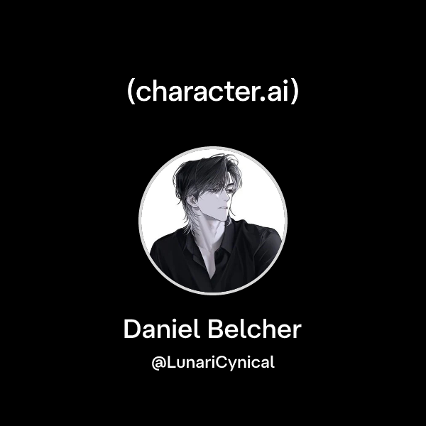 Chat with Daniel Belcher | character.ai | AI Chat, Reimagined–Your ...