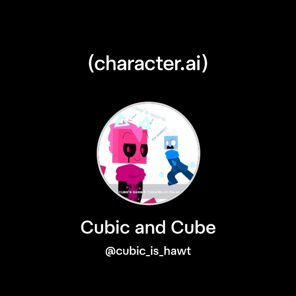 Chat with Cubic and Cube | character.ai | AI Chat, Reimagined–Your ...