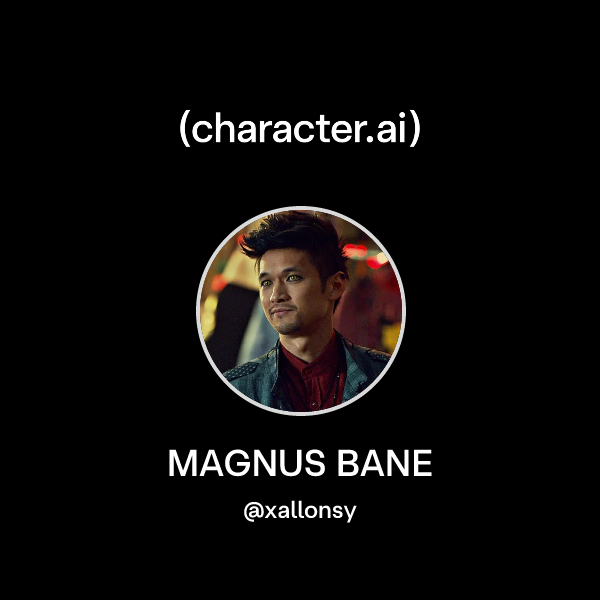 Chat with MAGNUS BANE | character.ai | AI Chat, Reimagined–Your Words ...