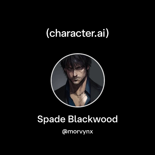 Chat with Spade Blackwood | character.ai | AI Chat, Reimagined–Your ...