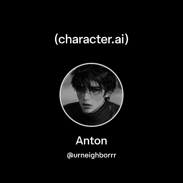 Chat with Anton | character.ai | Personalized AI for every moment of ...