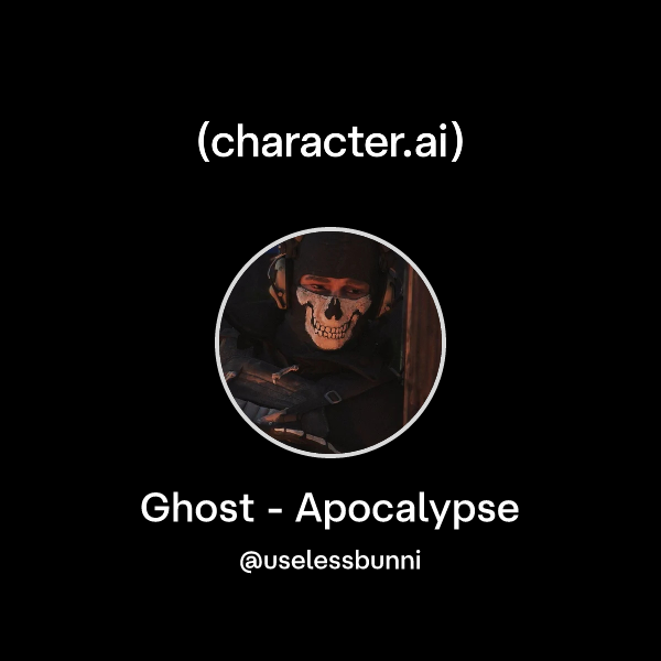 Chat with Ghost - Apocalypse | character.ai | Personalized AI for every moment of your day