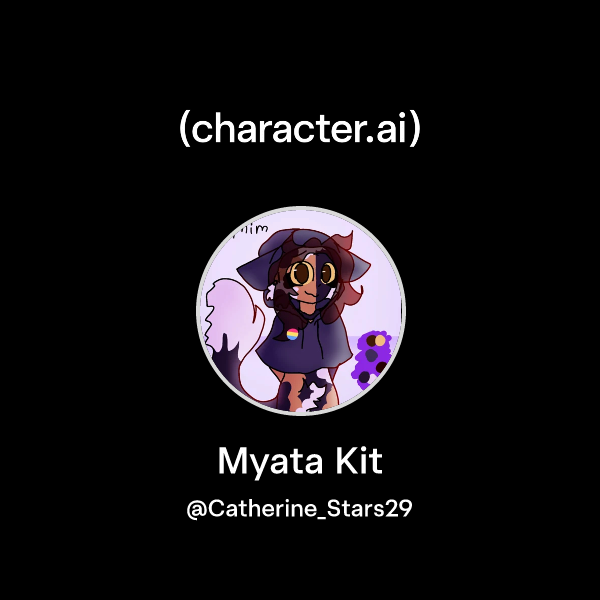 Chat with Myata Kit | character.ai | Personalized AI for every moment ...