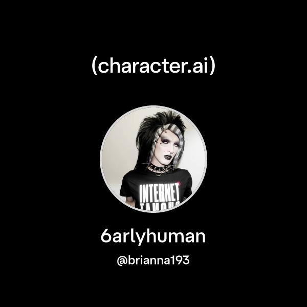Chat with 6arlyhuman | character.ai | AI Chat, Reimagined–Your Words ...