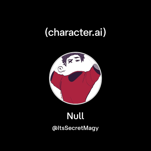 Chat with Null | character.ai | AI Chat, Reimagined–Your Words. Your World.