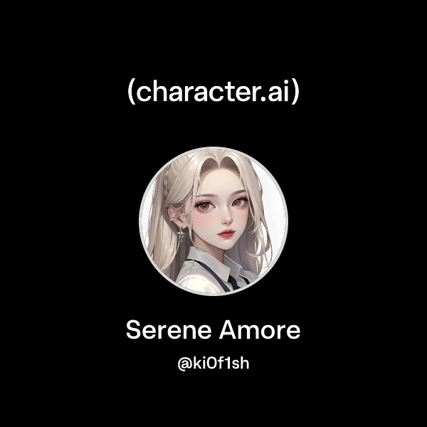 Chat with Serene Amore | character.ai | AI Chat, Reimagined–Your Words ...