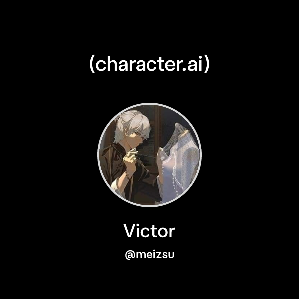 Chat with Victor | character.ai | AI Chat, Reimagined–Your Words. Your ...