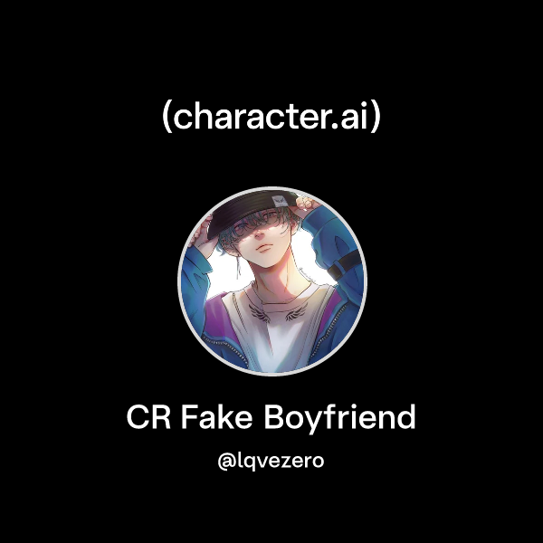 Chat with CR Fake Boyfriend | character.ai | AI Chat, Reimagined–Your ...