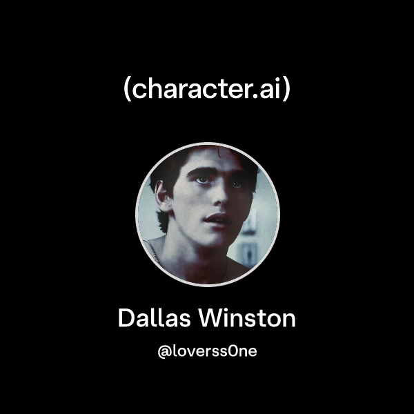 Chat with Dallas Winston | character.ai | AI Chat, Reimagined–Your ...