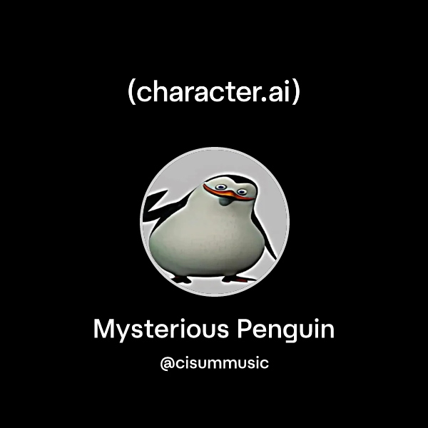 Chat with Mysterious Penguin | character.ai | Personalized AI for every ...